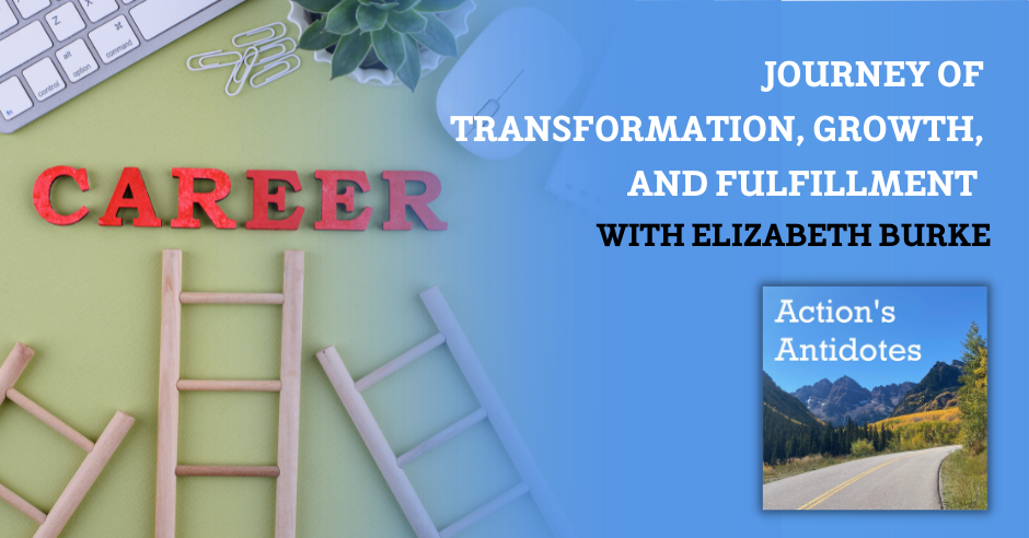 Journey of Transformation, Growth, and Fulfillment with Elizabeth Burke ...
